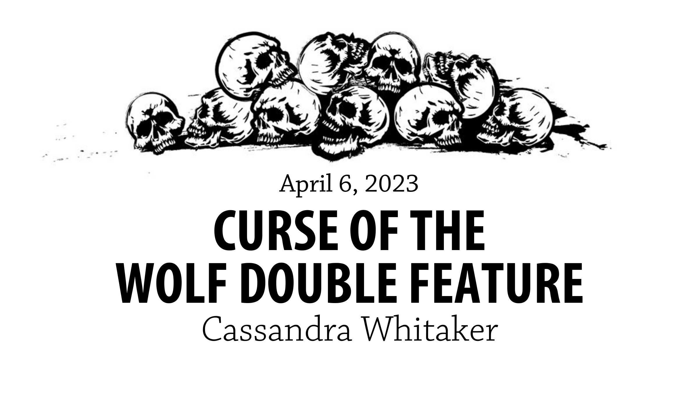 HAD :: Curse of the Wolf Double Feature by Cassandra Whitaker