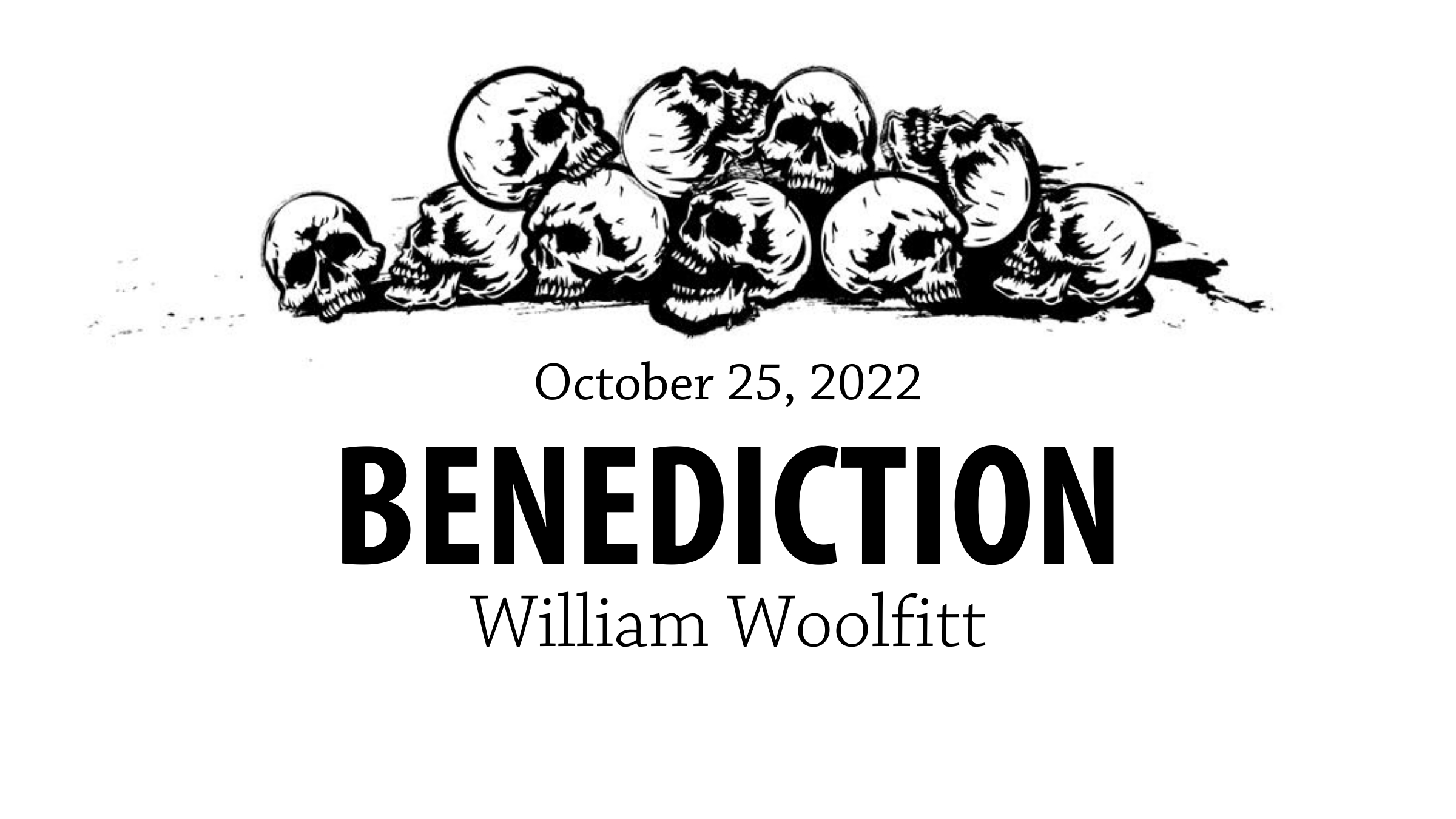 HAD Benediction By William Woolfitt