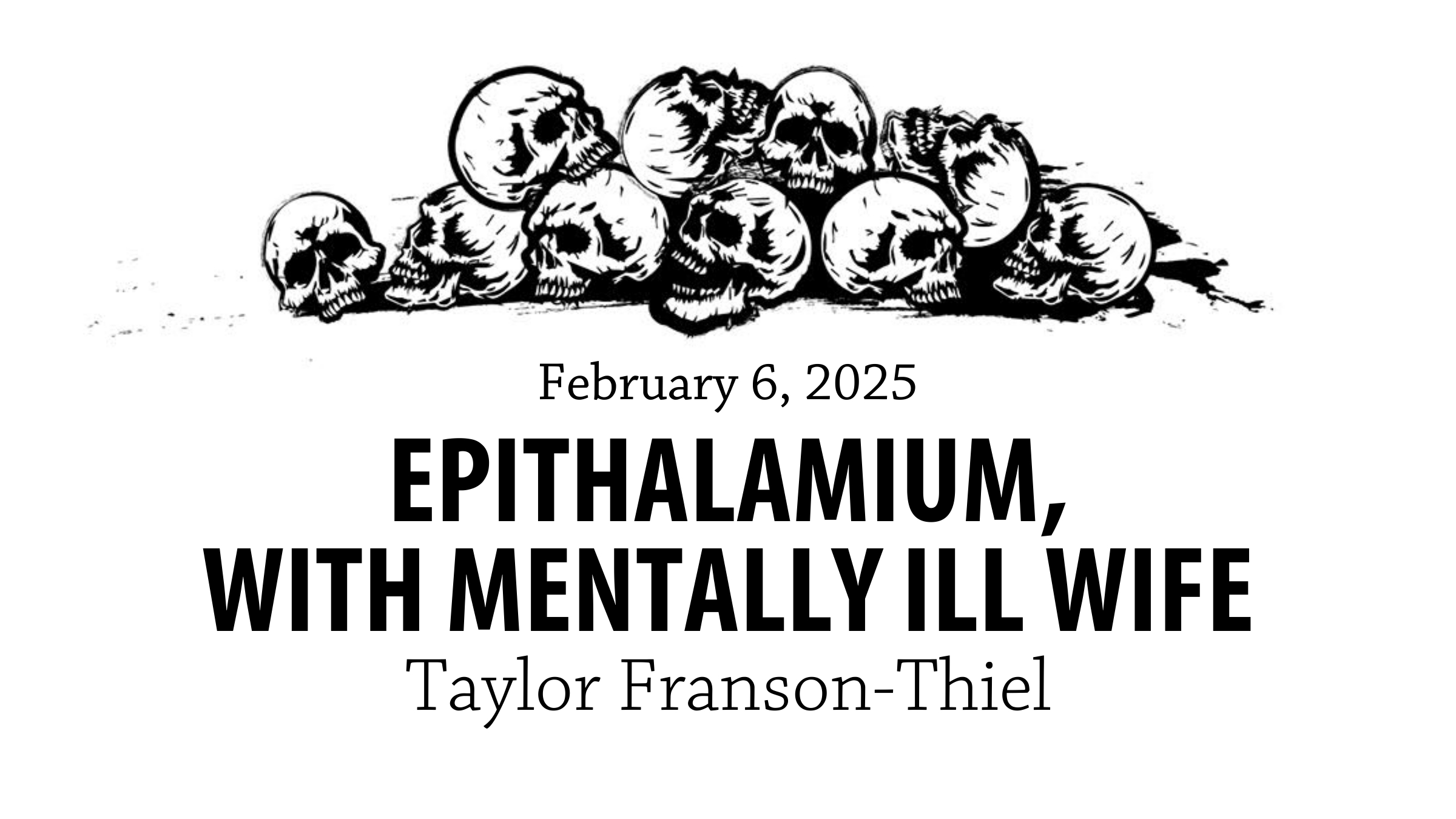 HAD :: Epithalamium, With Mentally Ill Wife by Taylor Franson-Thiel