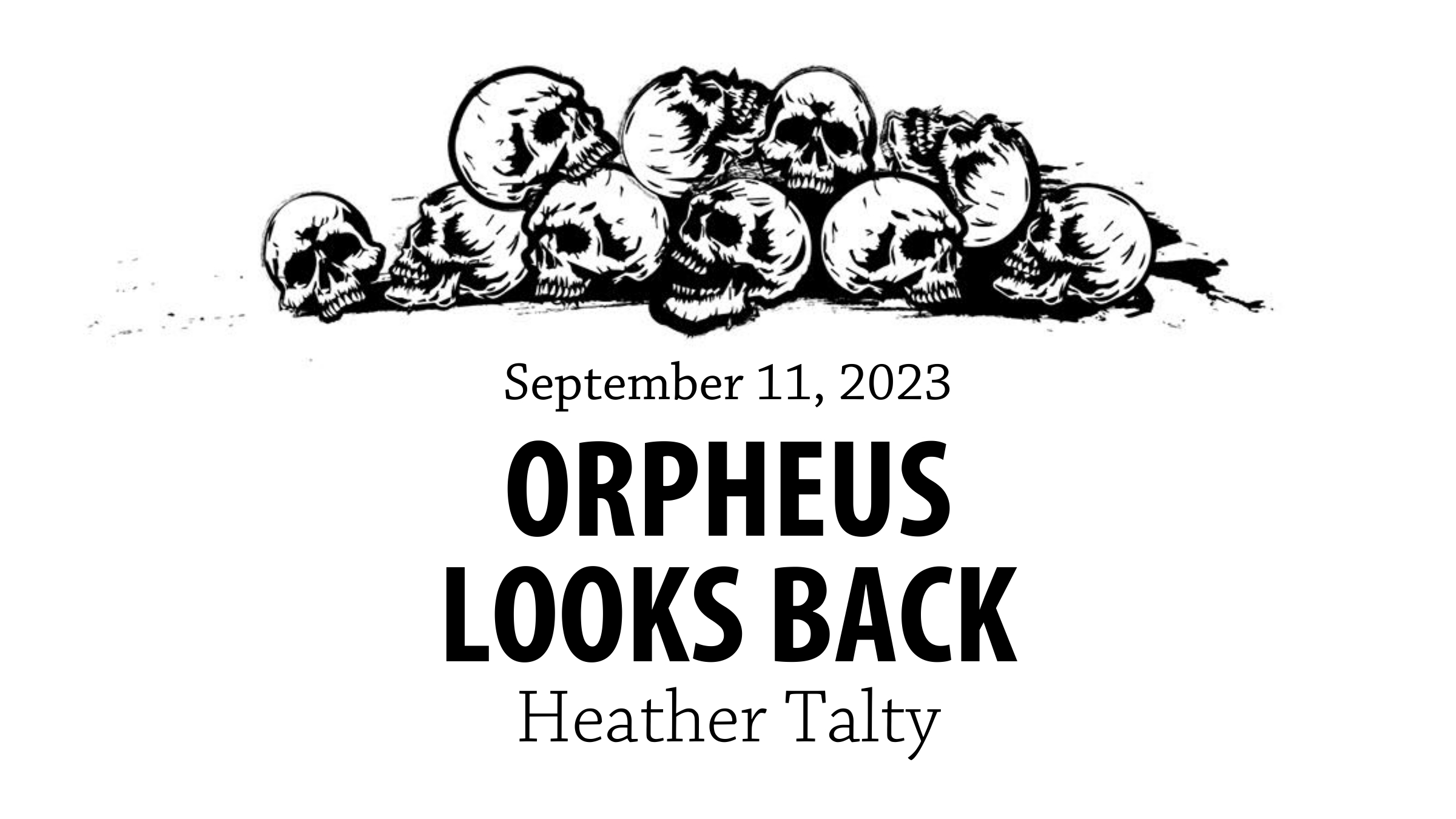 HAD :: Orpheus Looks Back by Heather Talty