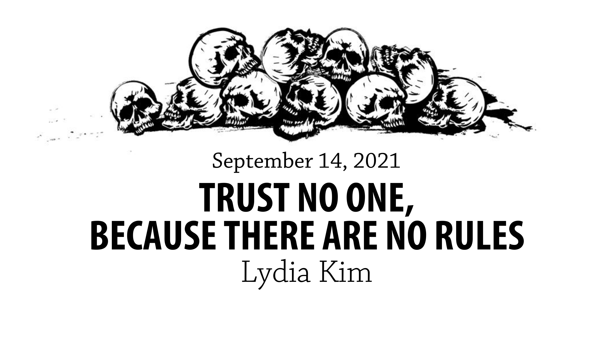 HAD Trust No One Because There Are No Rules