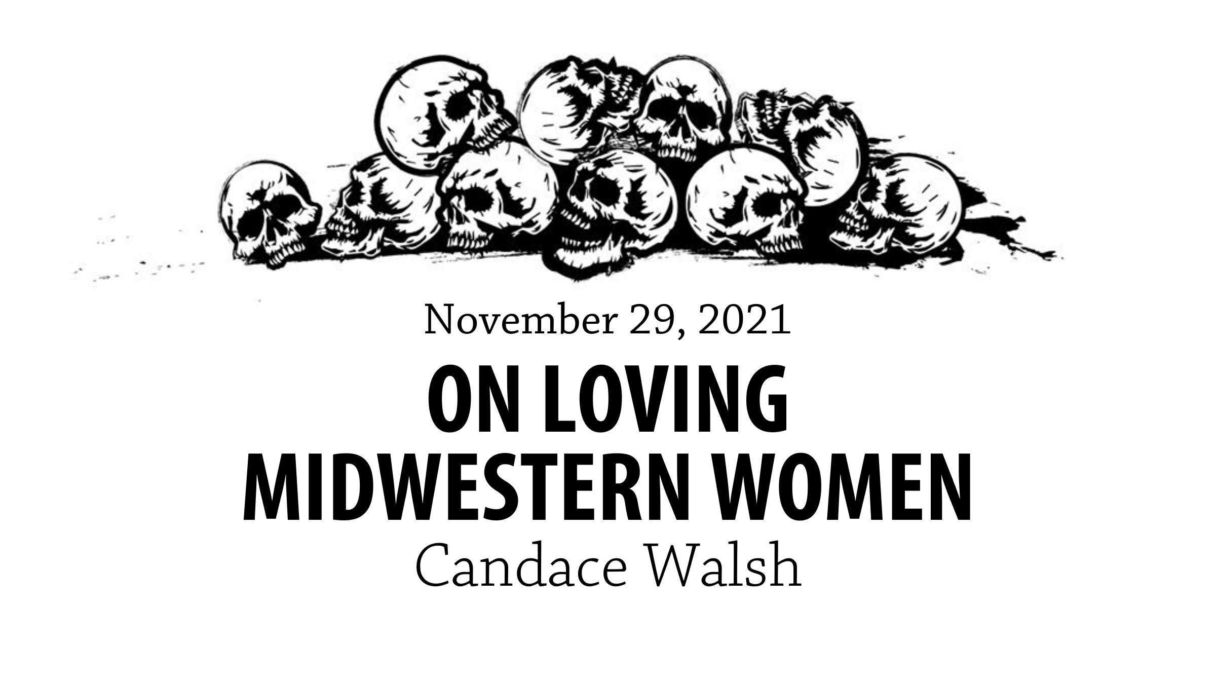 HAD :: on loving midwestern women by Candace Walsh