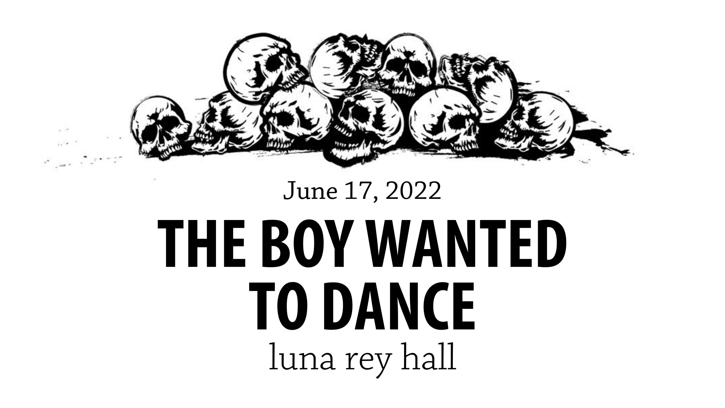 HAD :: the boy wanted to dance by luna rey hall